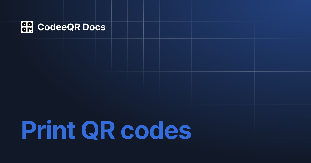 Print QR codes | CodeeQR Docs